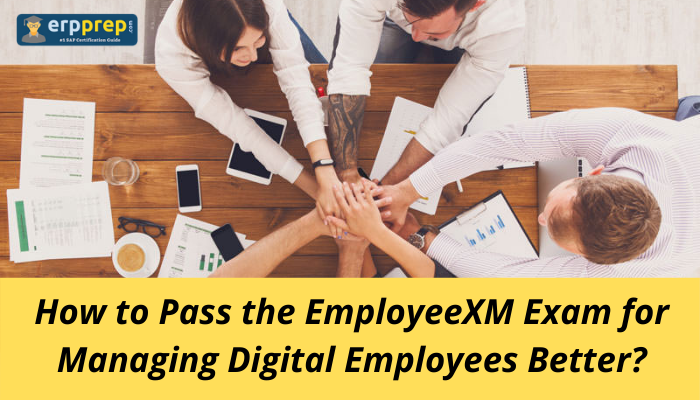 EmployeeXM Exam: Vital Tips & Practice Tests | ERPPrep